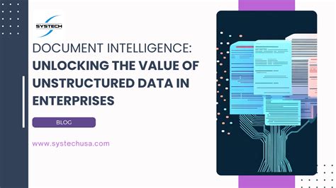 Document Intelligence Unlocking The Value Of Unstructured Data In Enterprises