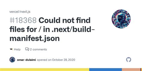 Could Not Find Files For In Nextbuild Manifestjson · Vercel Nextjs · Discussion 18368