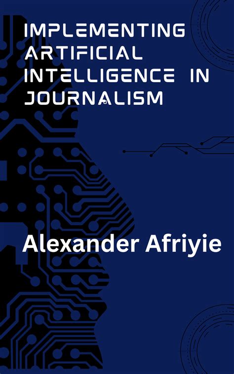 Implementing Artificial Intelligence In Journalism