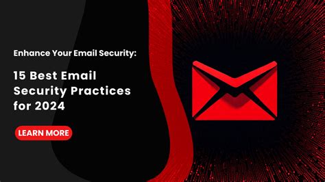 Enhance Your Email Security 15 Best Email Security Practices For 2024 Cybersecurity