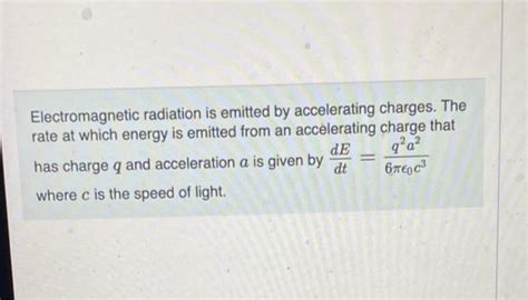 Electromagnetic Radiation Is Emitted By Accelerating
