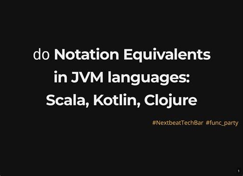 Do Notation Equivalents In Jvm Languages Scala Kotlin Clojure