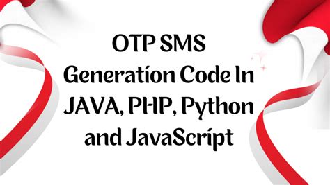 Otp Sms Generation Code In Java Php Python And Javascript