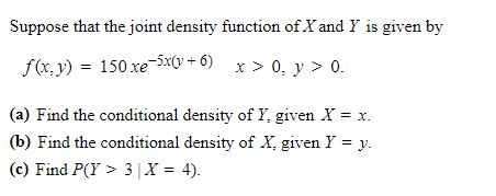 Solved Suppose That The Joint Density Function Of X And Y Is Chegg