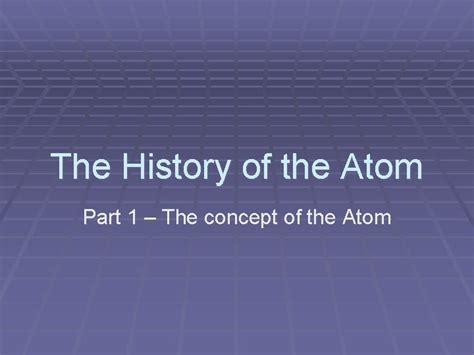 The History Of The Atom Part 1 The