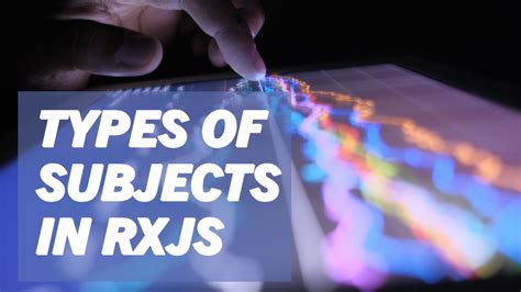 Types Of Subjects In Rxjs
