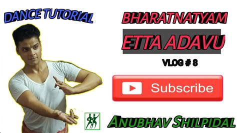 Etta Adavu Basic Steps Of Bharatnatyam Dance Tutorial By Anubhav