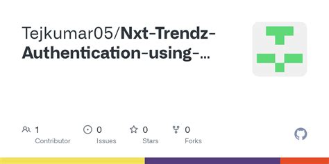 github tejkumar05 nxt trendz authentication using reactjs