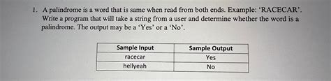 Solved A Palindrome Is A Word That Is Same When Read From