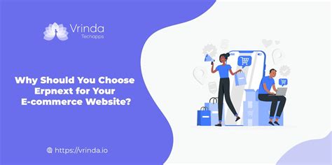 Why Should You Choose Erpnext For Your E Commerce Website Vrinda