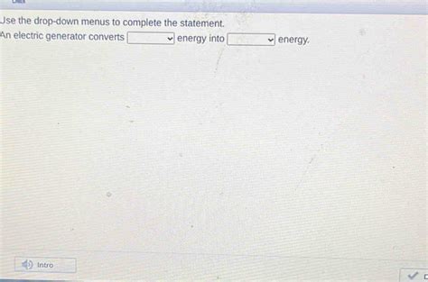 solved use the drop down menus to complete the statement an electric