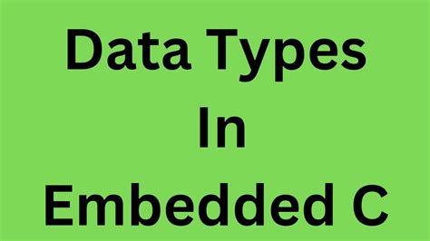 Data Types In Embedded C Youtube