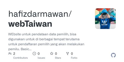 GitHub Hafizdarmawan WebTaiwan WEbsite Untuk Pendataan Data Pemilih Bisa Digunakan Untuk Di