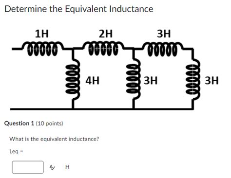 solved determine the equivalent inductance question 1 10