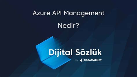 Azure Api Management Nedir Azure Api Management Ne Demek Data Market