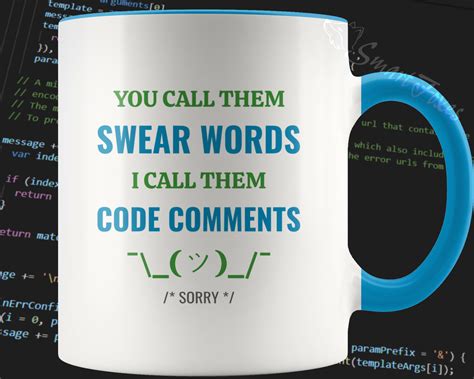 You Call Them Swear Words I Call Them Code Comments Mug For Programmer