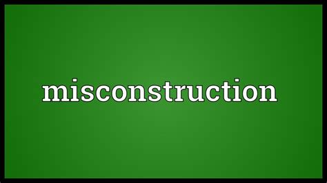 Misconstruction Meaning Youtube