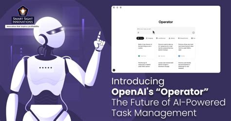 Introducing Openais “operator” The Future Of Ai Powered Task Management