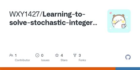 Github Wxy1427learning To Solve Stochastic Integer Programs