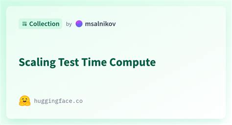 Scaling Test Time Compute A Msalnikov Collection