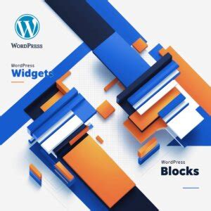 WordPress Widgets Vs Blocks Whats The Difference