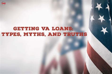 Getting Va Loans Types Myths And Truths By The Enterprise World Magazine The Enterprise