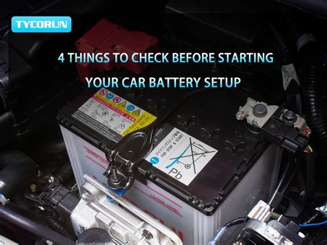 4 Things To Check Before Starting Your Car Battery Setup Tycorun Energy