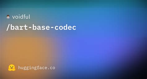 voidful bart base codec at main
