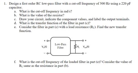 solved design a first order rc low pass filter with a