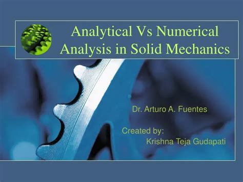 PPT Analytical Vs Numerical Analysis In Solid Mechanics PowerPoint Presentation ID