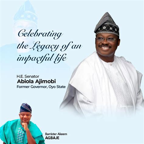 Sen Abiola Ajimobi Was A Transformational Leader His Legacies Still Golden Agbaje The