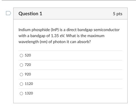 Solved Question 1 5 Pts Indium Phosphide InP Is A Direct Chegg Com