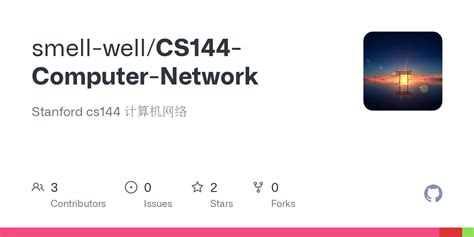 github smell well cs144 computer network stanford cs144 计算机网络