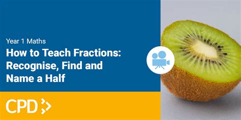 How To Teach Fractions In Year 1 Recognise Find And Name A Half Cpd Video