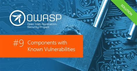Using Components With Known Vulnerabilities Security Vulnerability