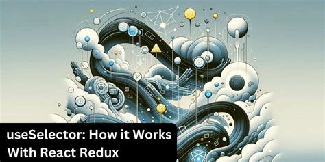 UseSelector How It Works With React Redux RapidSeedbox