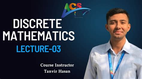 Discrete Mathematics I Lecture 03 I Tanvir Hasan I Aiub Course Solution