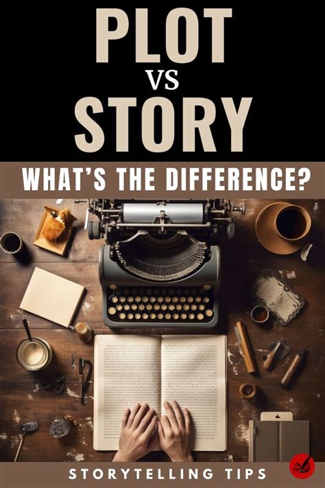 Plot Vs Story What S The Difference With 3 Examples Artofit