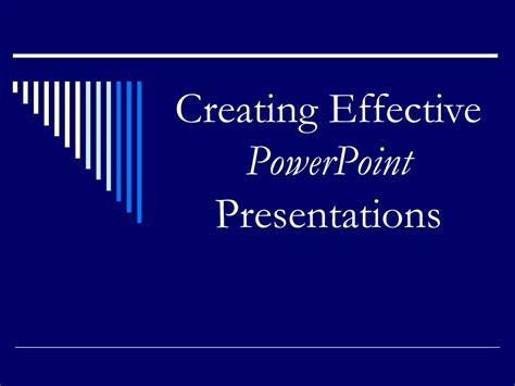 PPT Creating Effective PowerPoint Presentations PowerPoint