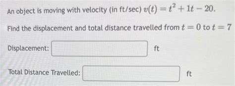 Solved An Object Is Moving With Velocity In Ft Sec