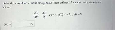 Solved Solve the second-order nonhomogeneous linear | Chegg.com