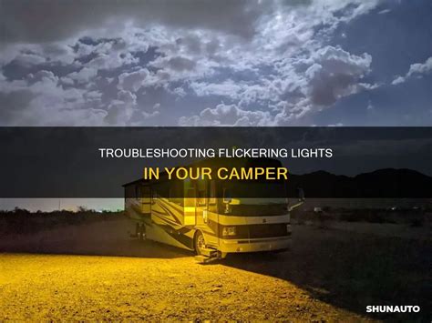 Troubleshooting Flickering Lights In Your Camper | ShunAuto