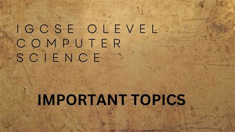 Igcse Olevel Computer Science Important Topics Part 5 Youtube