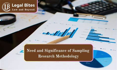 Need And Significance Of Sampling Research Methodology