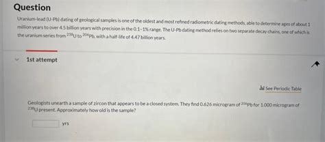 Solved Uranium Lead U Pb Dating Of Geological Samples Is