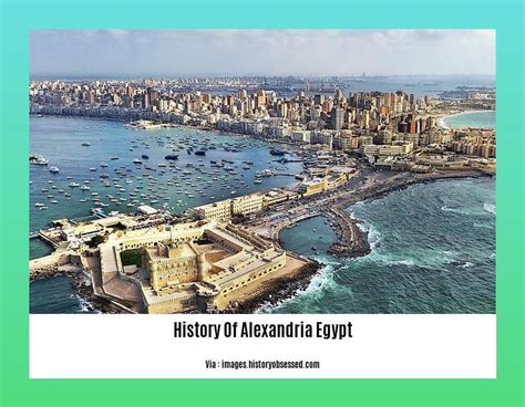 A Historians Perspective Unraveling The History Of Alexandria Egypt