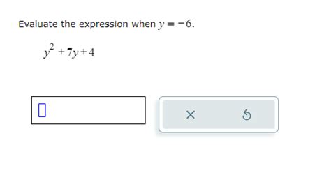 Solved Evaluate the expression when y=-6.y2+7y+4 | Chegg.com