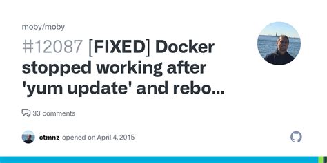 FIXED Docker Stopped Working After Yum Update And Reboot Centos Issue Moby