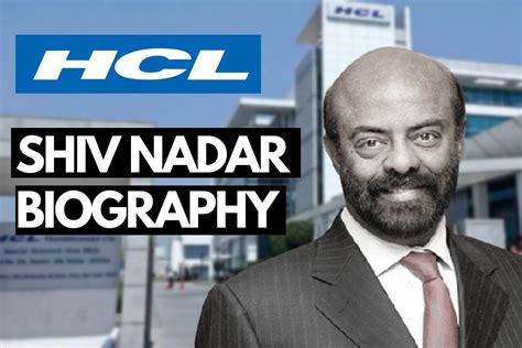 Shiv Nadar Biography The Man Behind Hcl Technologies Success