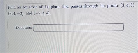 solved find an equation of the plane that passes through the